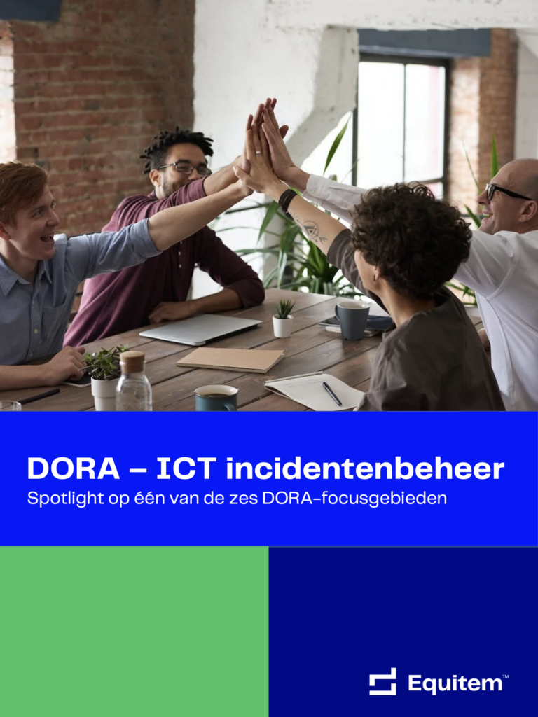 DORA - ICT Incidentenbeheer - Equitem